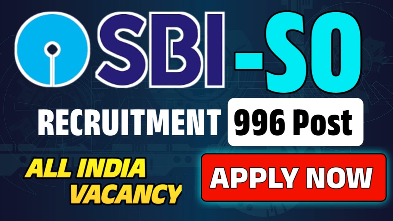 SBI SO Recruitment 2025 - Apply Online for 996 Posts